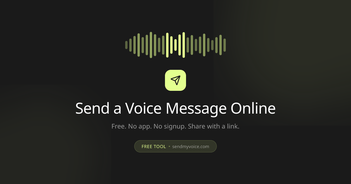 Send Voice Message Online — Free, No Signup | SendMyVoice — SendMyVoice